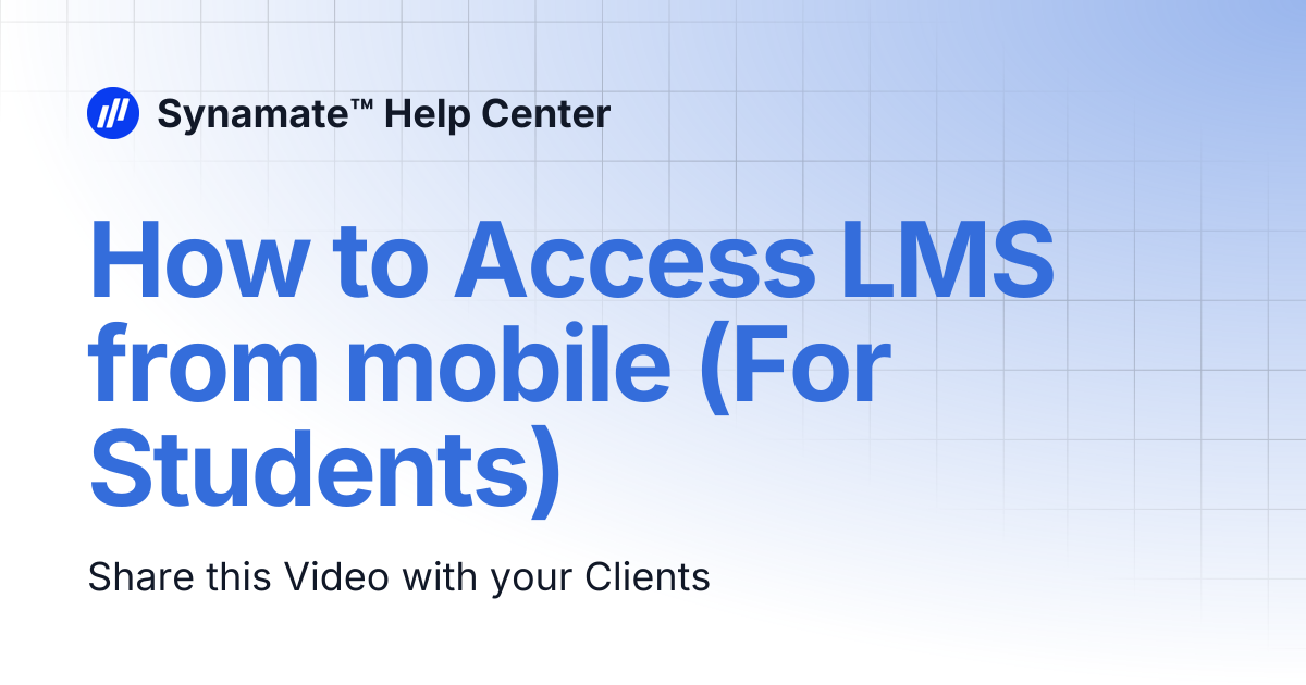 How to Access LMS from mobile (For Students) | Synamate™ Help Center