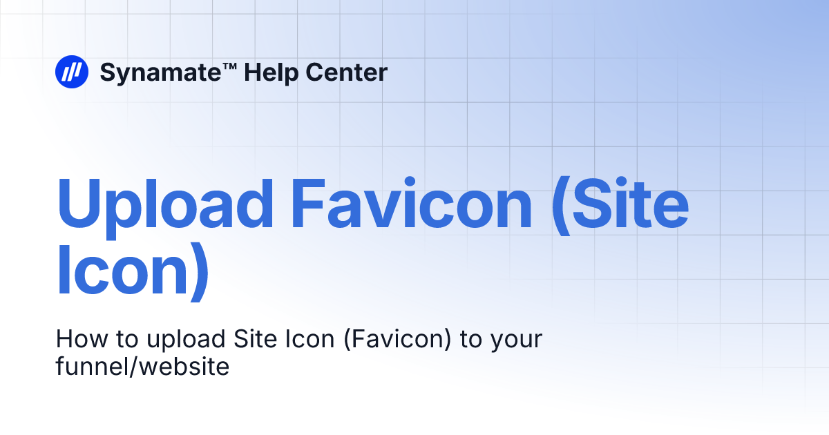 Upload Favicon (Site Icon) | Synamate™ Help Center Upload Favicon (Site Icon) | Synamate™ Help Center