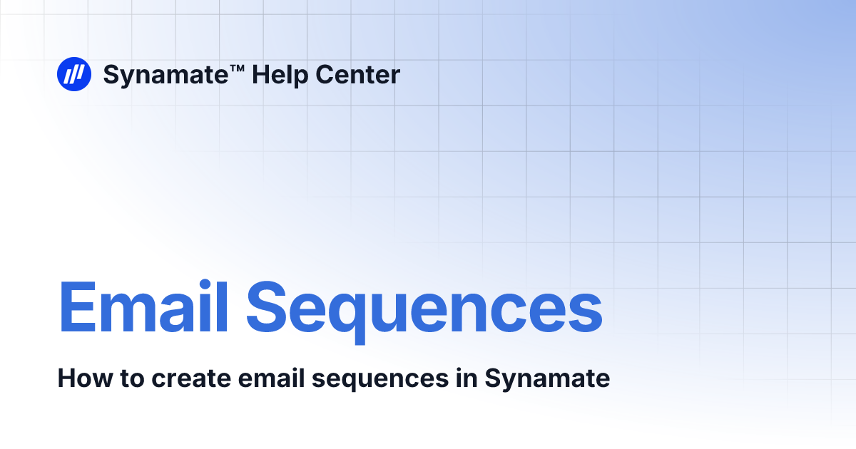 Email Sequences | Synamate™ Help Center