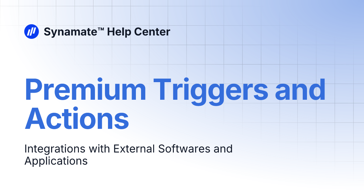Premium Triggers and Actions | Synamate™ Help Center